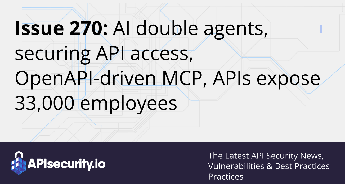 Issue 270 Ai Double Agents Securing Api Access Openapi Driven Mcp 2006